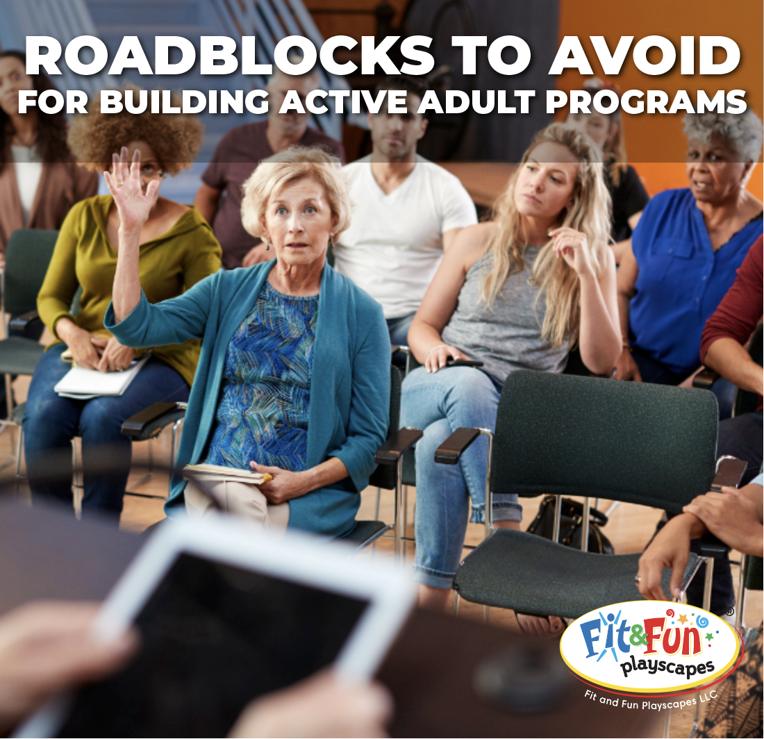 Roadblocks to avoid for building active adult programs